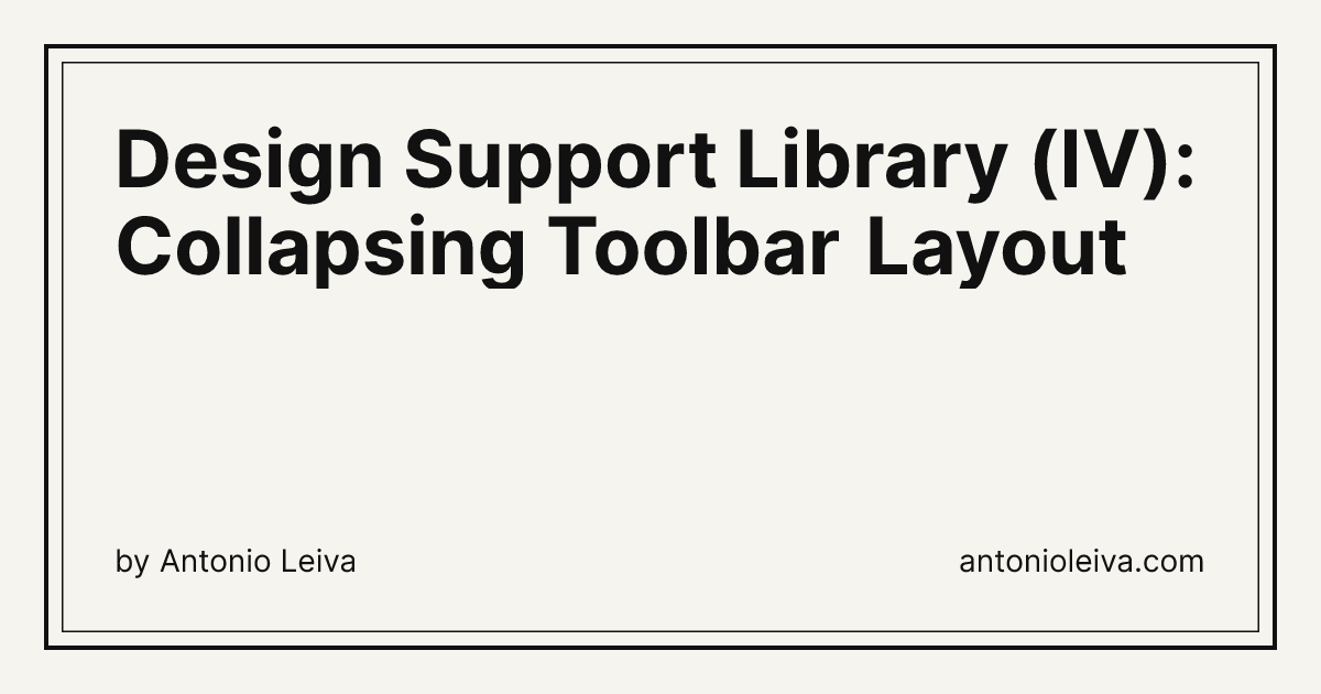 Design Support Library (IV): Collapsing Toolbar Layout — Antonio Leiva