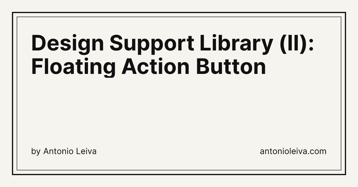 Design Support Library (II): Floating Action Button — Antonio Leiva